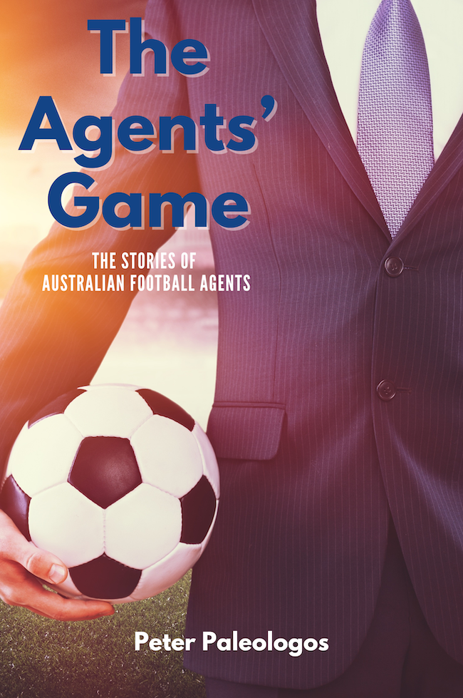 The Agents' Game - the stories of Australian football agents